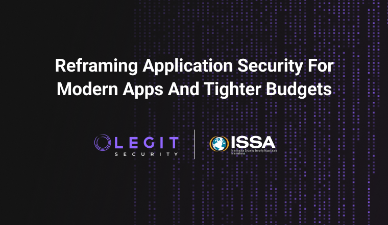 Reframing Application Security for Modern Apps and Tighter Budgets